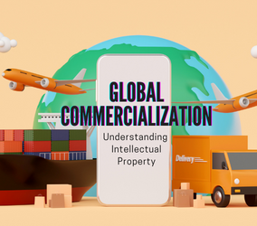 Global Commercialization: Understanding Intellectual Property | Abounaja IP